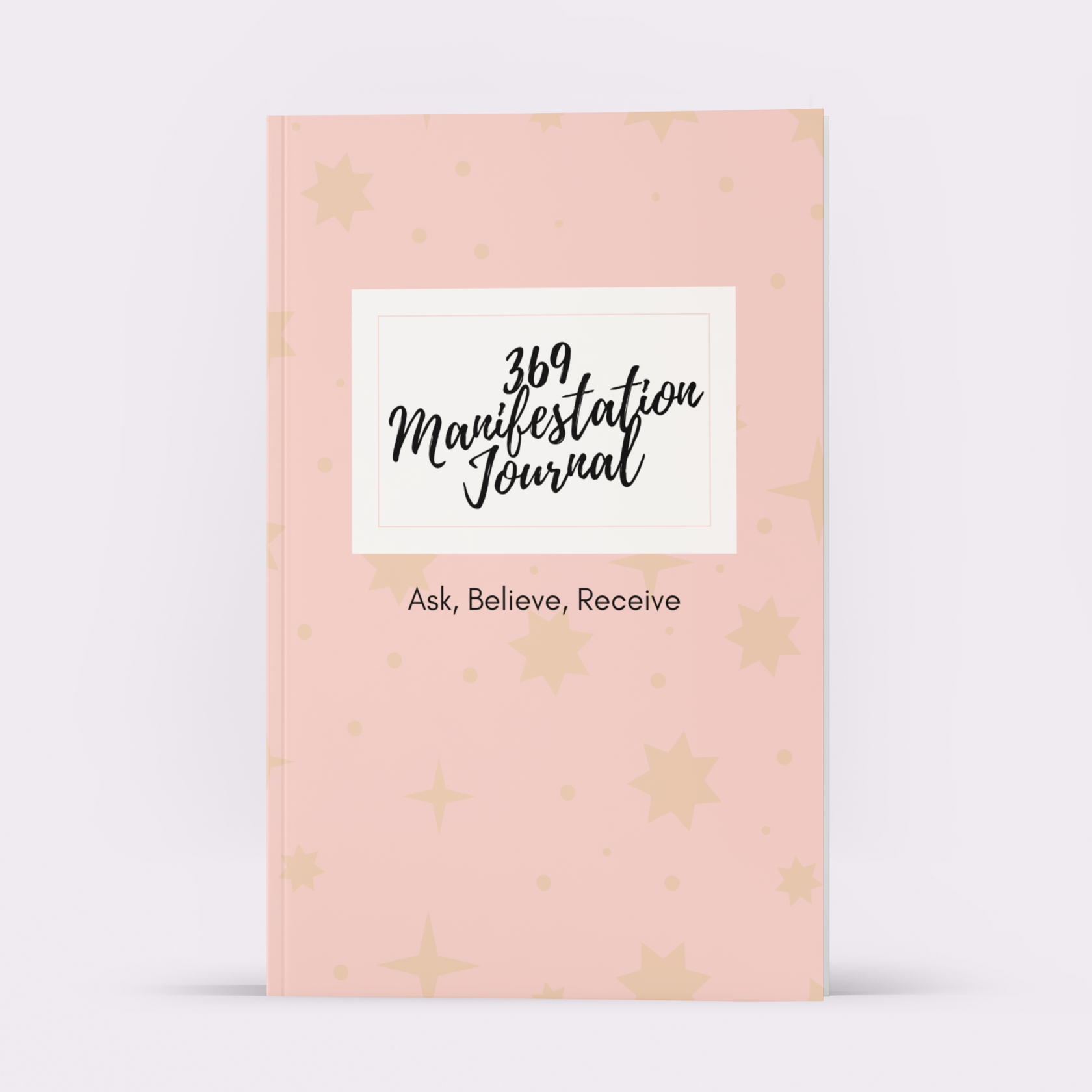 369 Manifestation Journal: Ask, Believe, Receive - Paperback ...